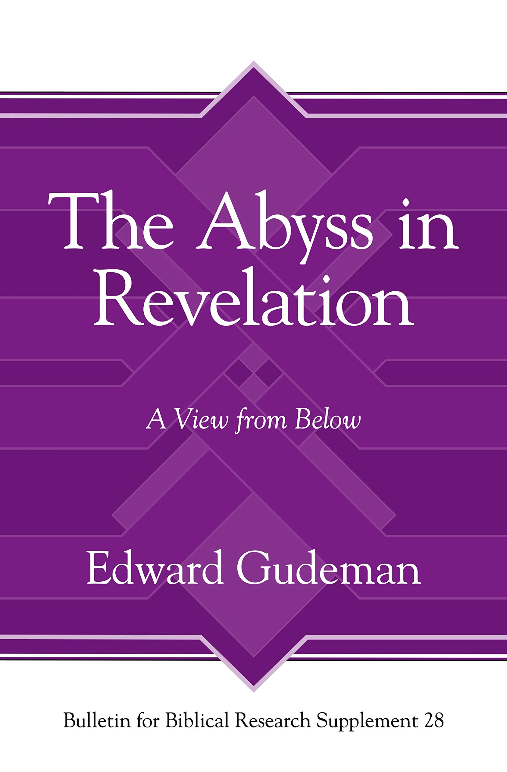 The Abyss in Revelation: A View from Below (Bulletin for Biblical ...