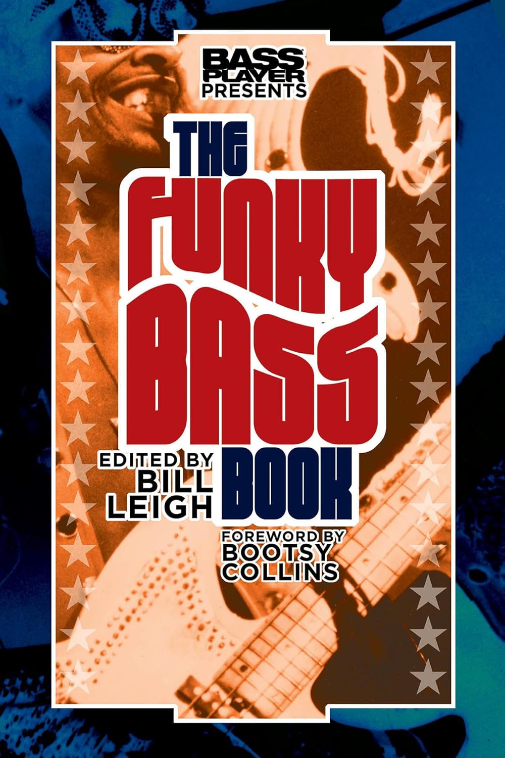 Bass Player Presents The Funky Bass Book: Leigh, Bill: 9780879309947 ...