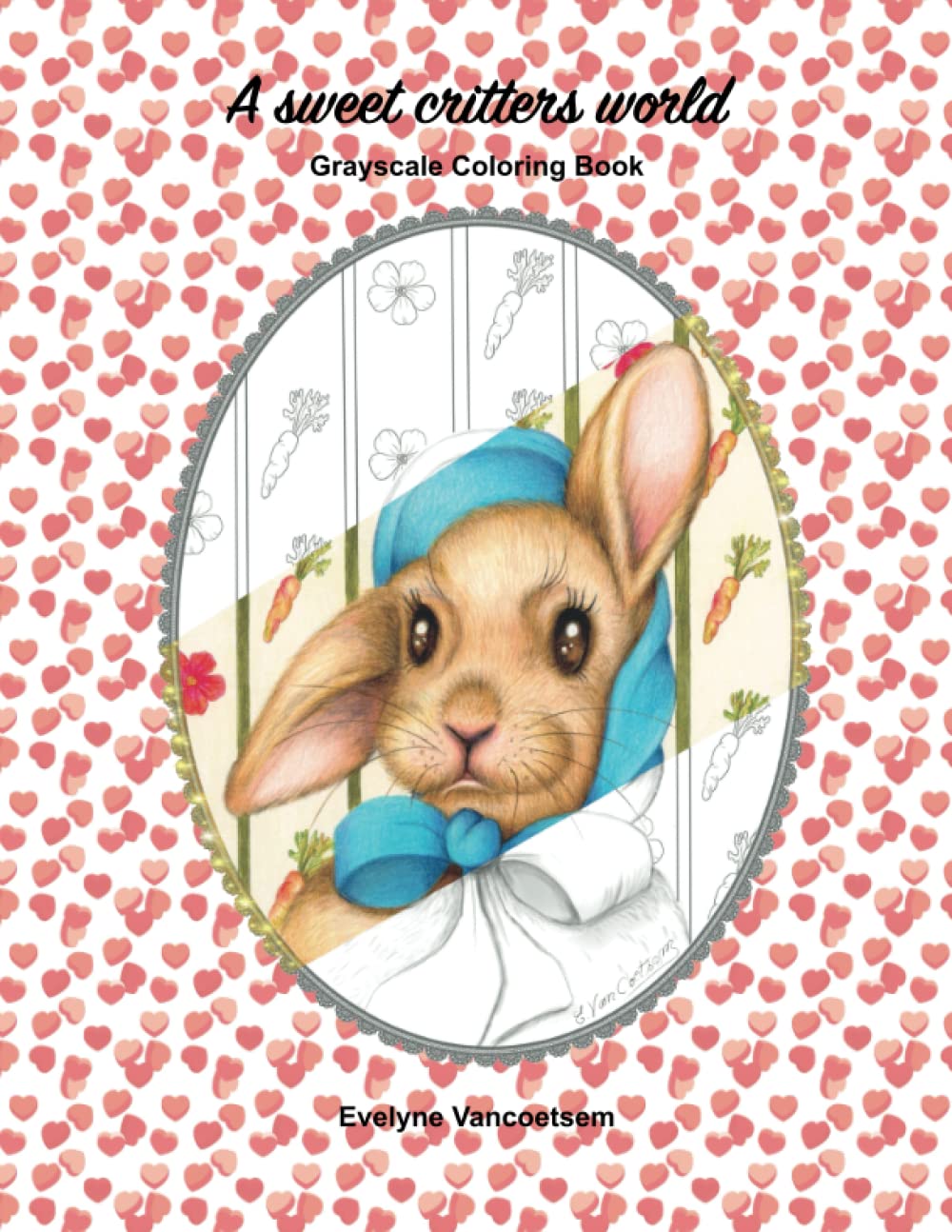 A sweet critters world: Grayscale coloring book: Vancoetsem, Evelyne ...