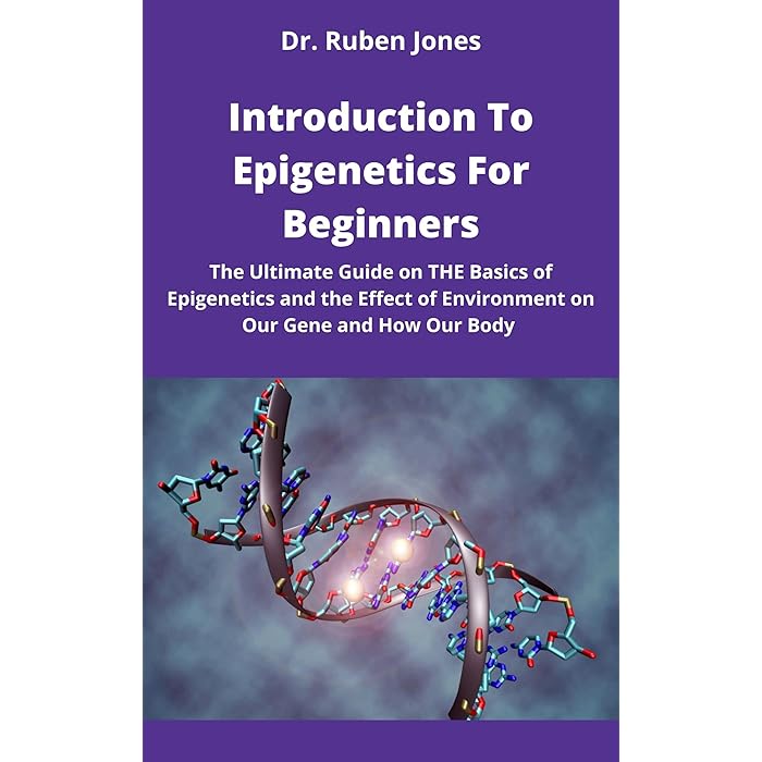 Buy Introduction To Epigenetics For Beginners : The Ultimate Guide on ...