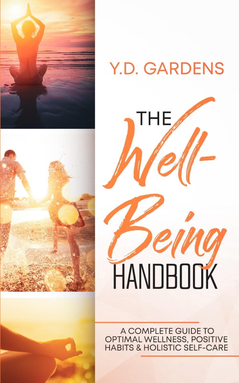 The Well-Being Handbook: A COMPLETE GUIDE TO OPTIMAL WELLNESS, POSITIVE ...