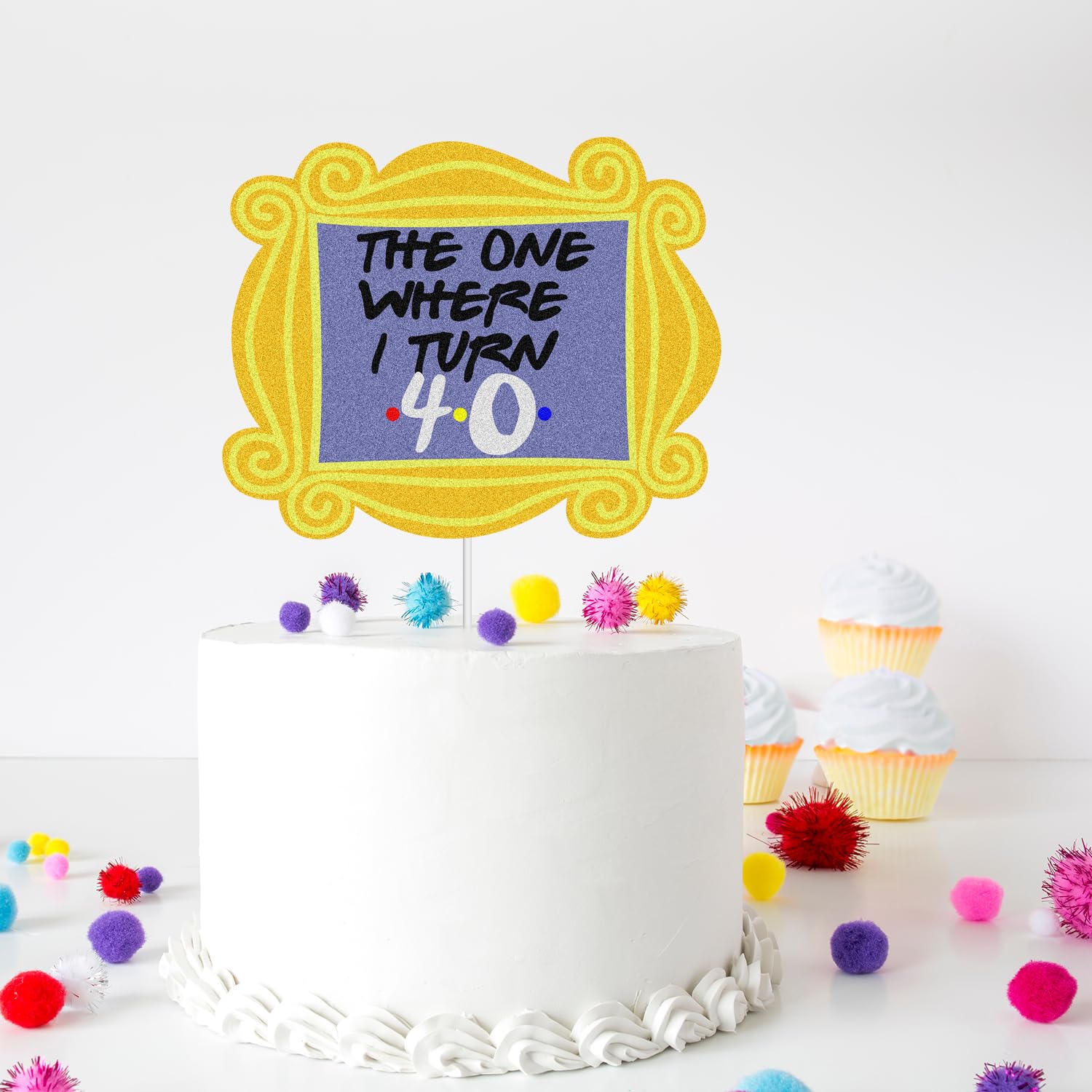 Snapklik.com : The One Where I Turn 40 Happy 40th Birthday Cake Topper ...