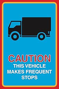 Amazon.com : Caution This Vehicle Makes Frequent Stops Print Truck ...