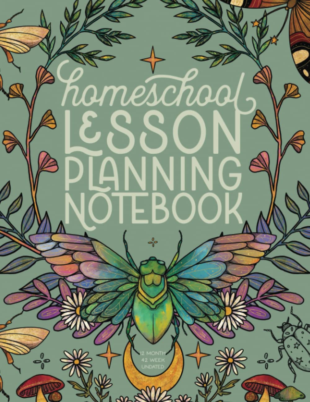 Homeschool Lesson Planning Notebook (Nature Series): Sage Green 12 ...