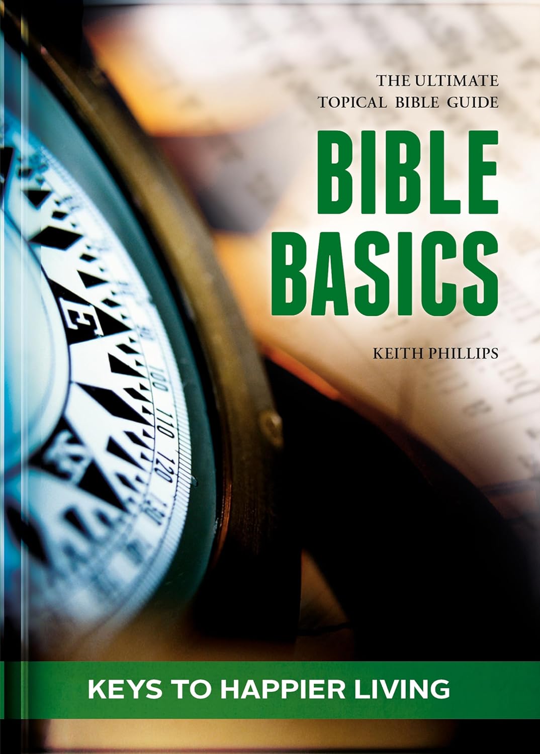 Buy Bible Basics - Keys to Happier Living: The Ultimate Topical Bible ...