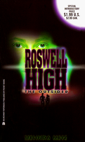 Amazon.com: The OUTSIDER: ROSWELL HIGH #1: 9780671023744: Metz, Melinda ...