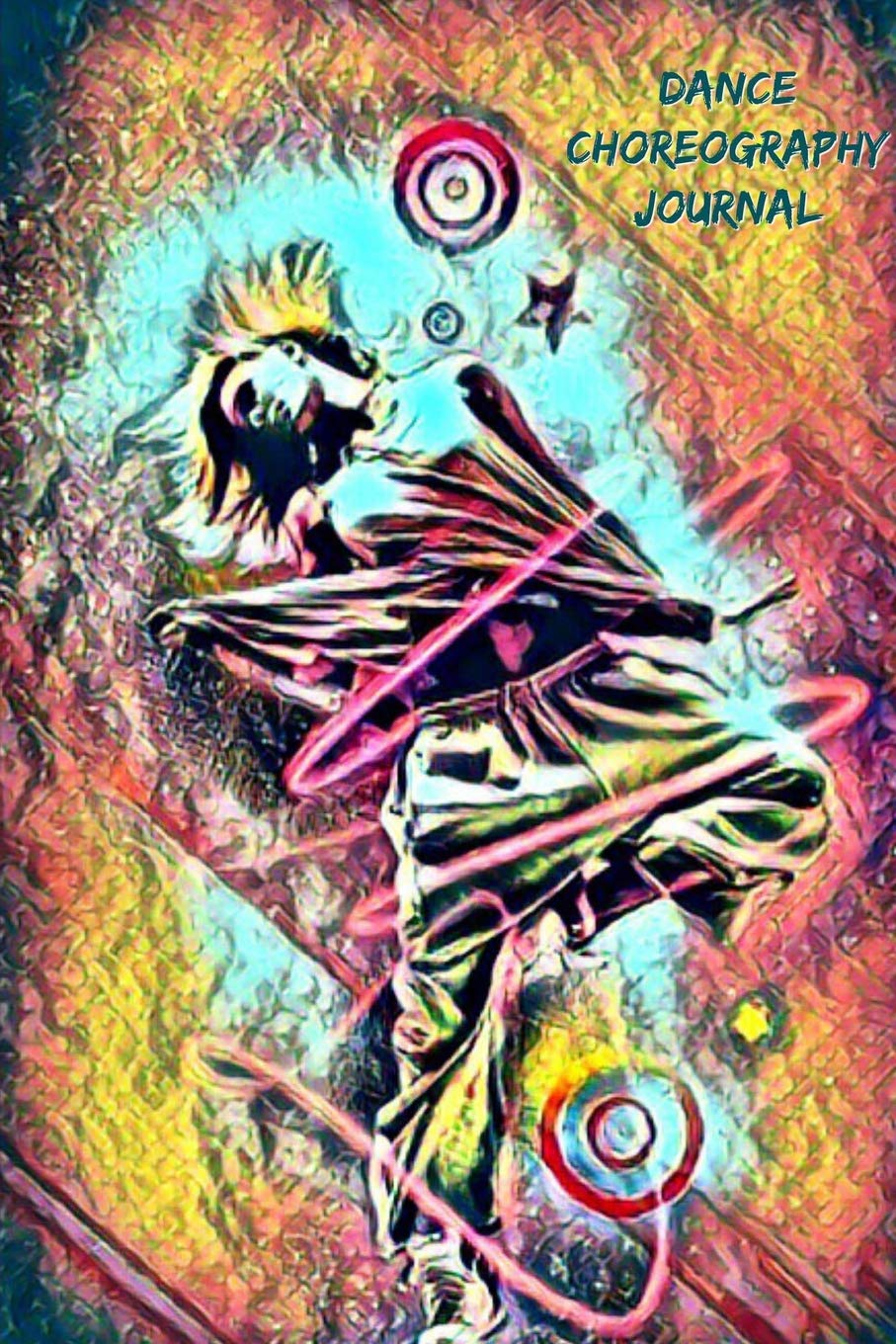 Dance Choreography Journal: A Journal for Dance Choreographers ...