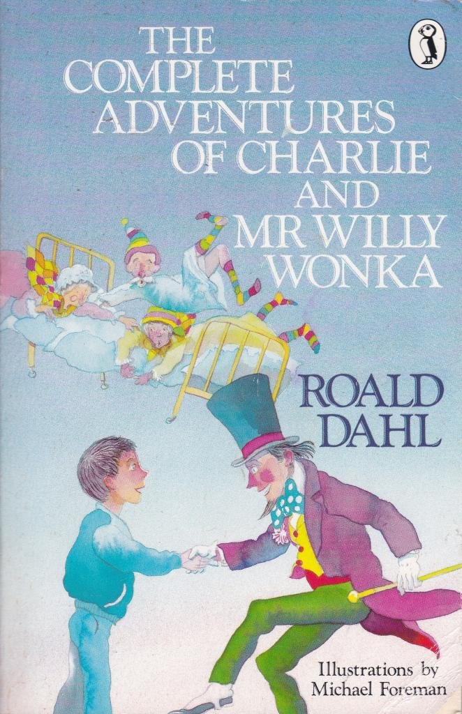 The Complete Adventures Of Charlie And Mr Willy Wonka Charlie ...