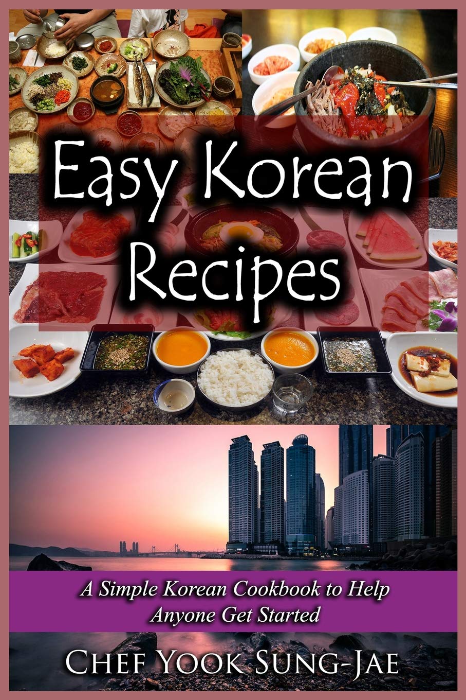 Buy Easy Korean Recipes: A Simple Korean Cookbook to Help Anyone Get Started Online at ...