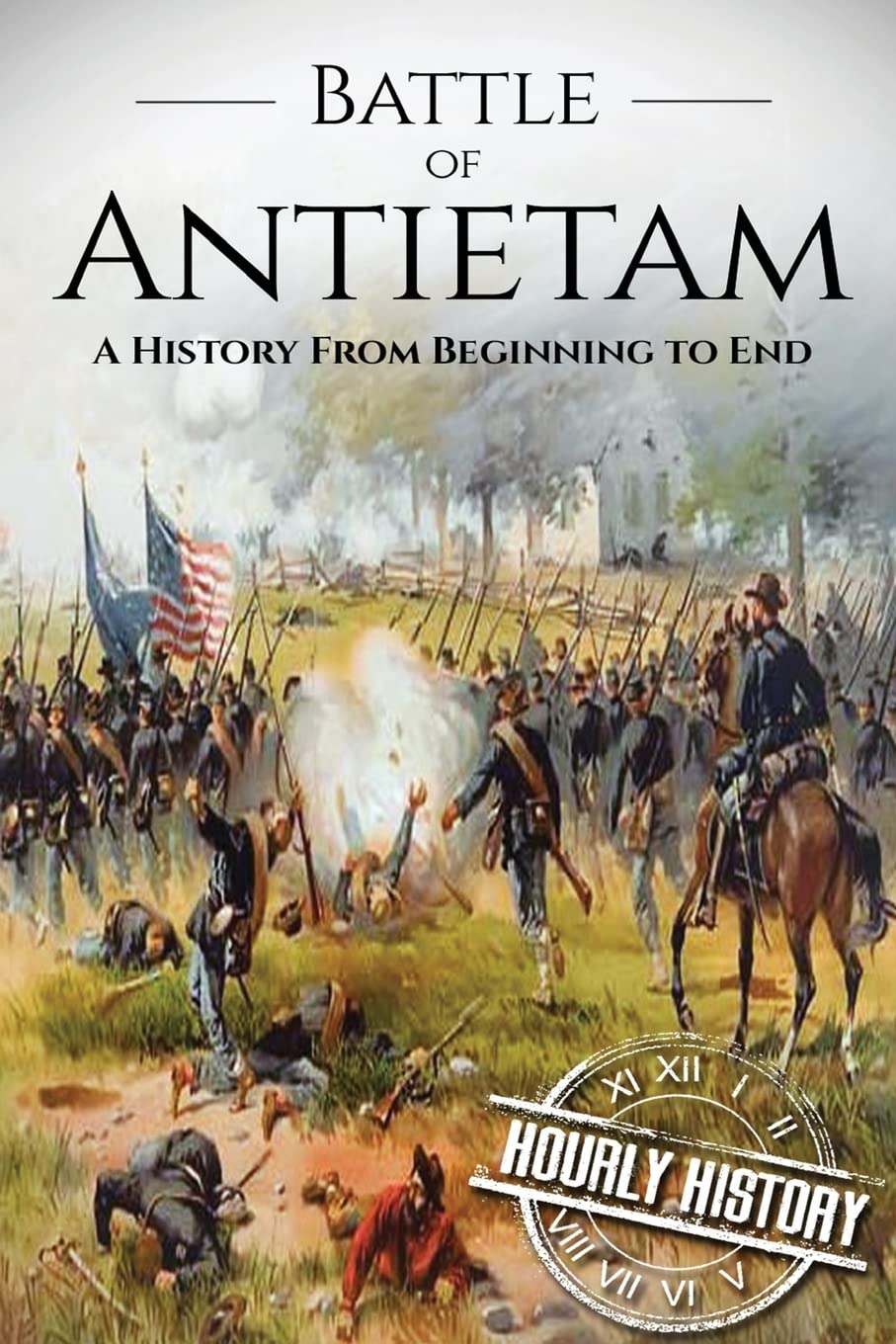 Amazon | Battle of Antietam: A History From Beginning to End (American ...