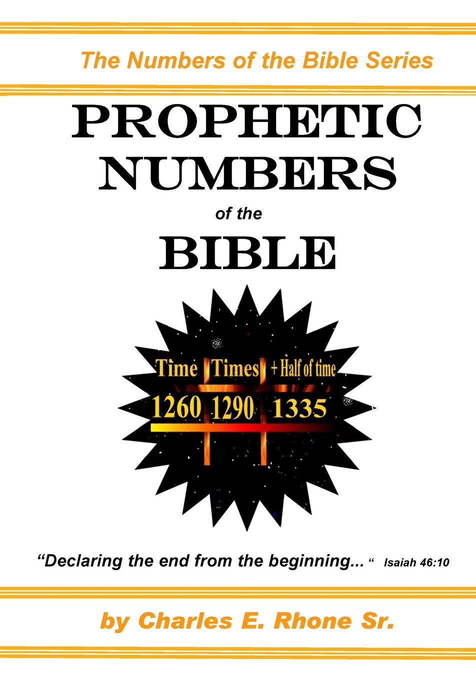 Prophetic Numbers of the Bible: The Numbers in the Word of God: Rhone ...