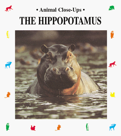The Hippopotamus (Animal Close-Ups): Denis-Huot, Christine, Denis-Huot ...