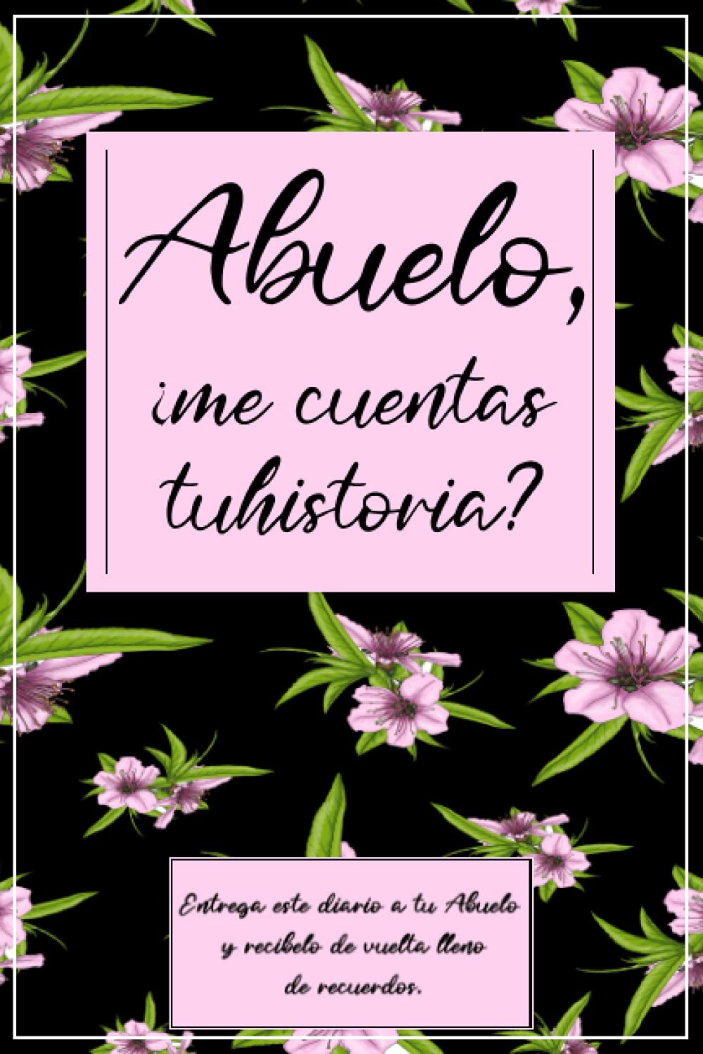 Buy Abuelo , ¿me cuentas tu historia?: El libro de recuerdos de mi ...