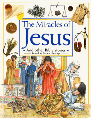 The Miracles of Jesus: And Other Bible Stories: Hastings, Selina ...