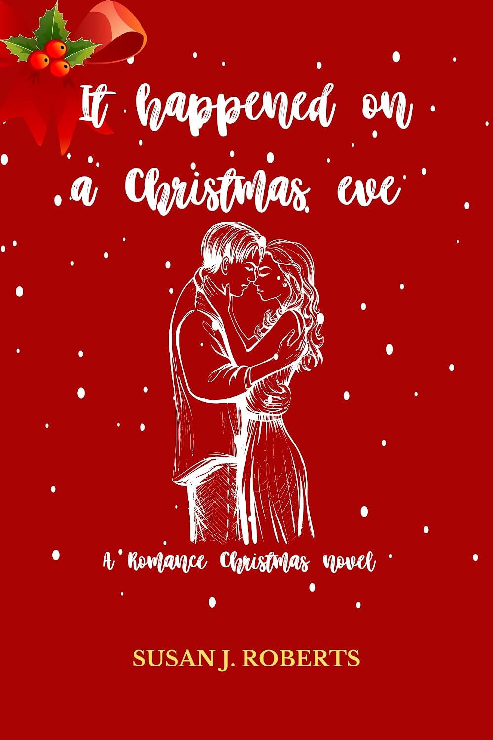 Amazon.com: It Happened on a Christmas Eve: A Christmas Romance Novel ...