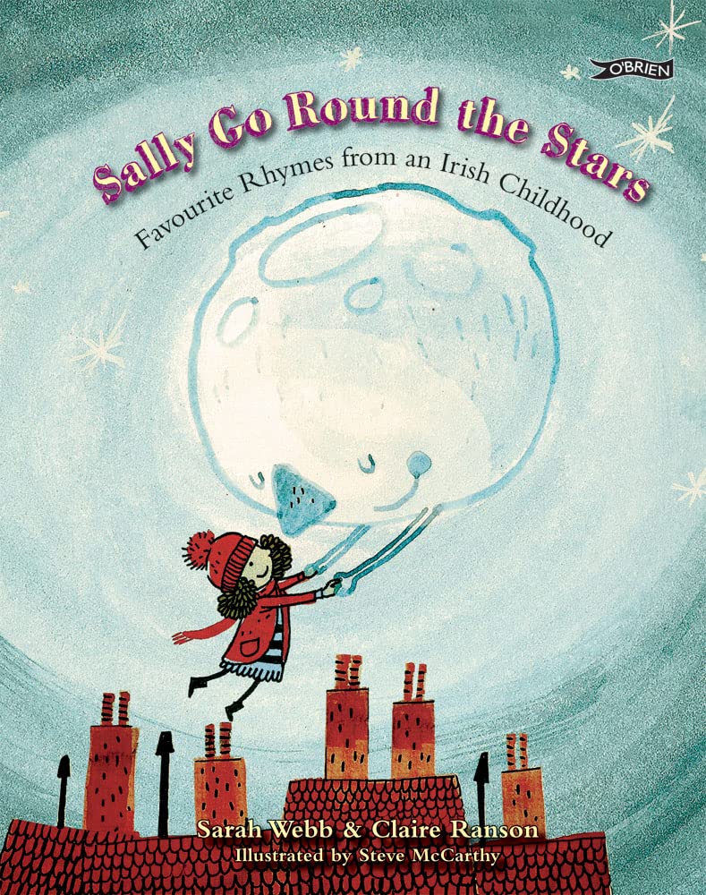 Sally Go Round The Stars: Favourite Rhymes from an Irish Childhood ...