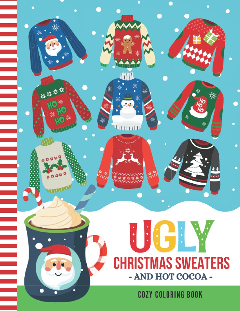 Ugly Christmas Sweaters and Hot Cocoa – Cozy Coloring Book: Funny ...