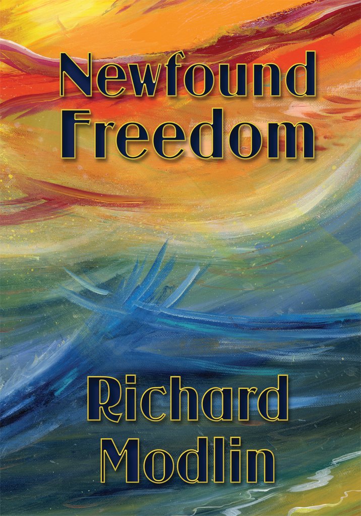 Newfound Freedom - Kindle edition by Modlin, Richard. Literature ...