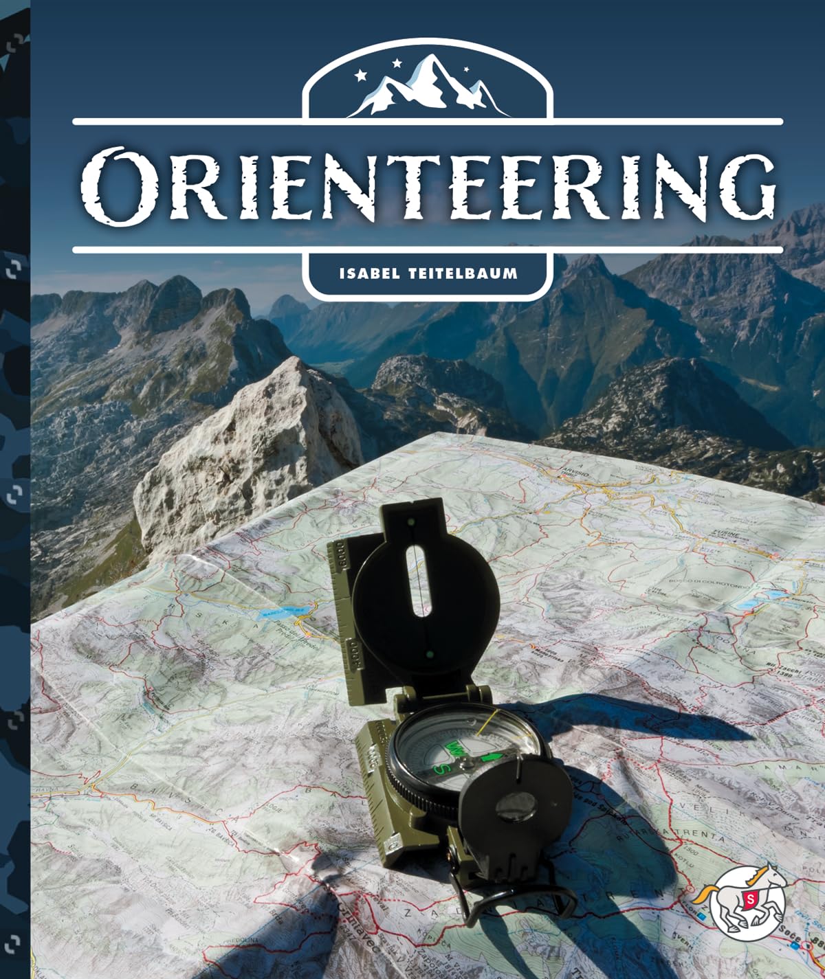 Orienteering (Into the Wild Outdoors): Teitelbaum, Isabel ...