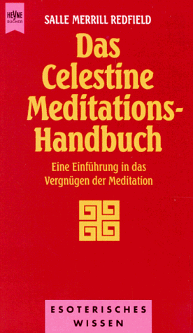 Das Celestine Meditations-Handbuch : Redfield, Salle M.: Amazon.de: Bücher