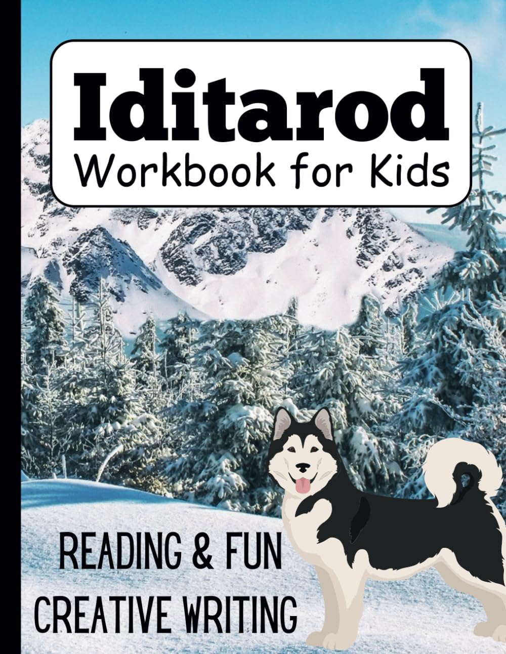Iditarod Workbook for Kids - Learn About the Iditarod Through Reading ...