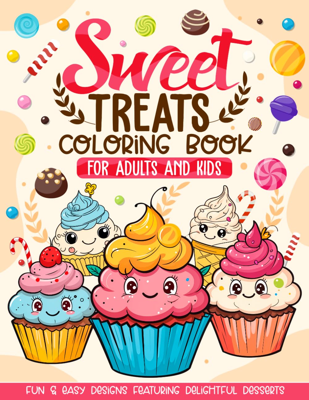 Sweet Treats Coloring Book for Adults and Kids: Over 50+ Unique, Fun ...