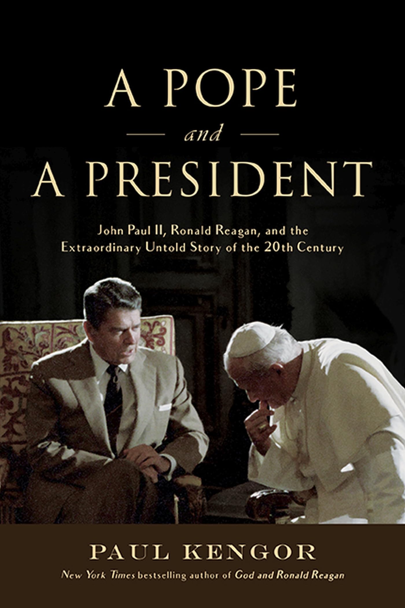 A Pope and a President: John Paul II, Ronald Reagan, and the ...