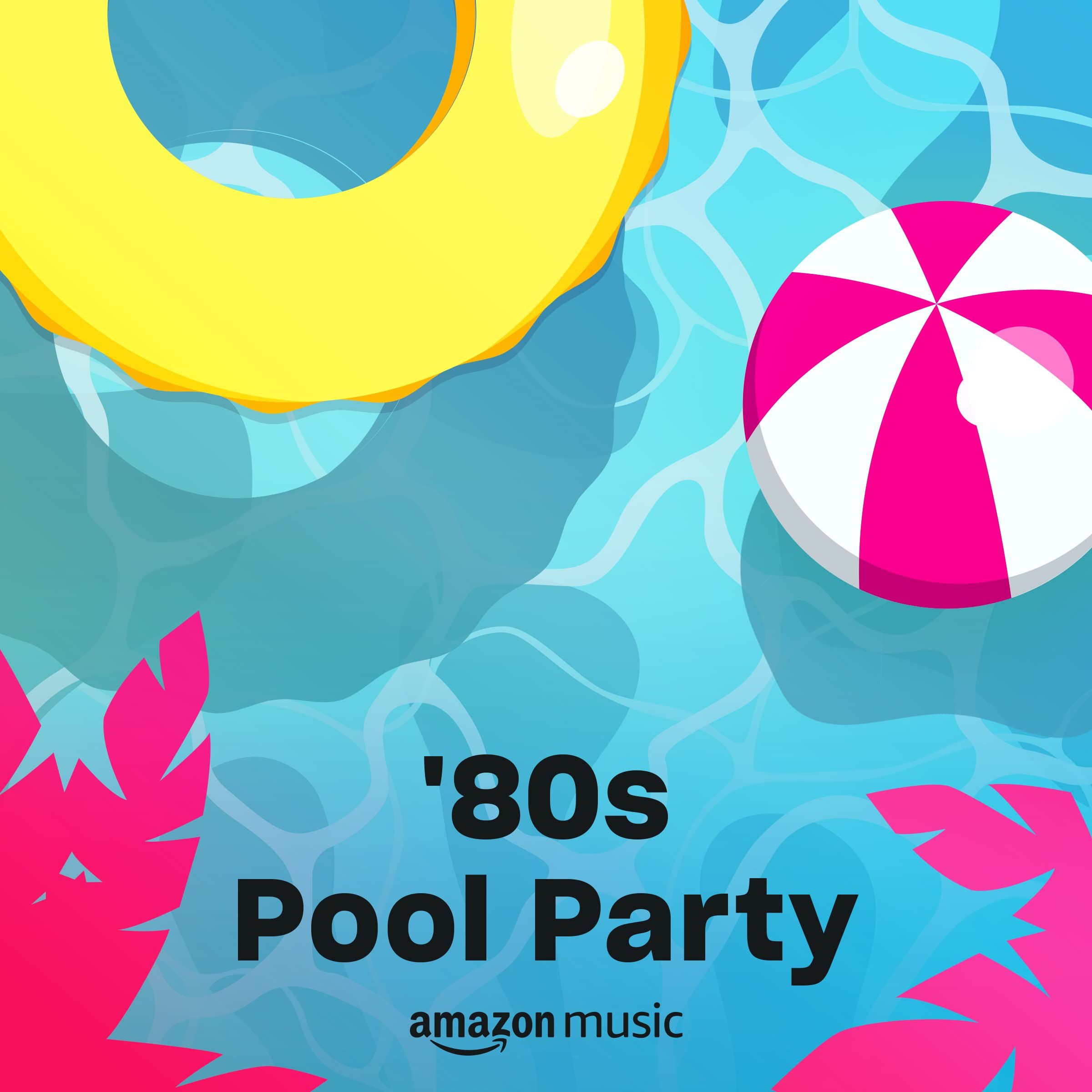 '80s Pool Party Playlist on Amazon Music Unlimited