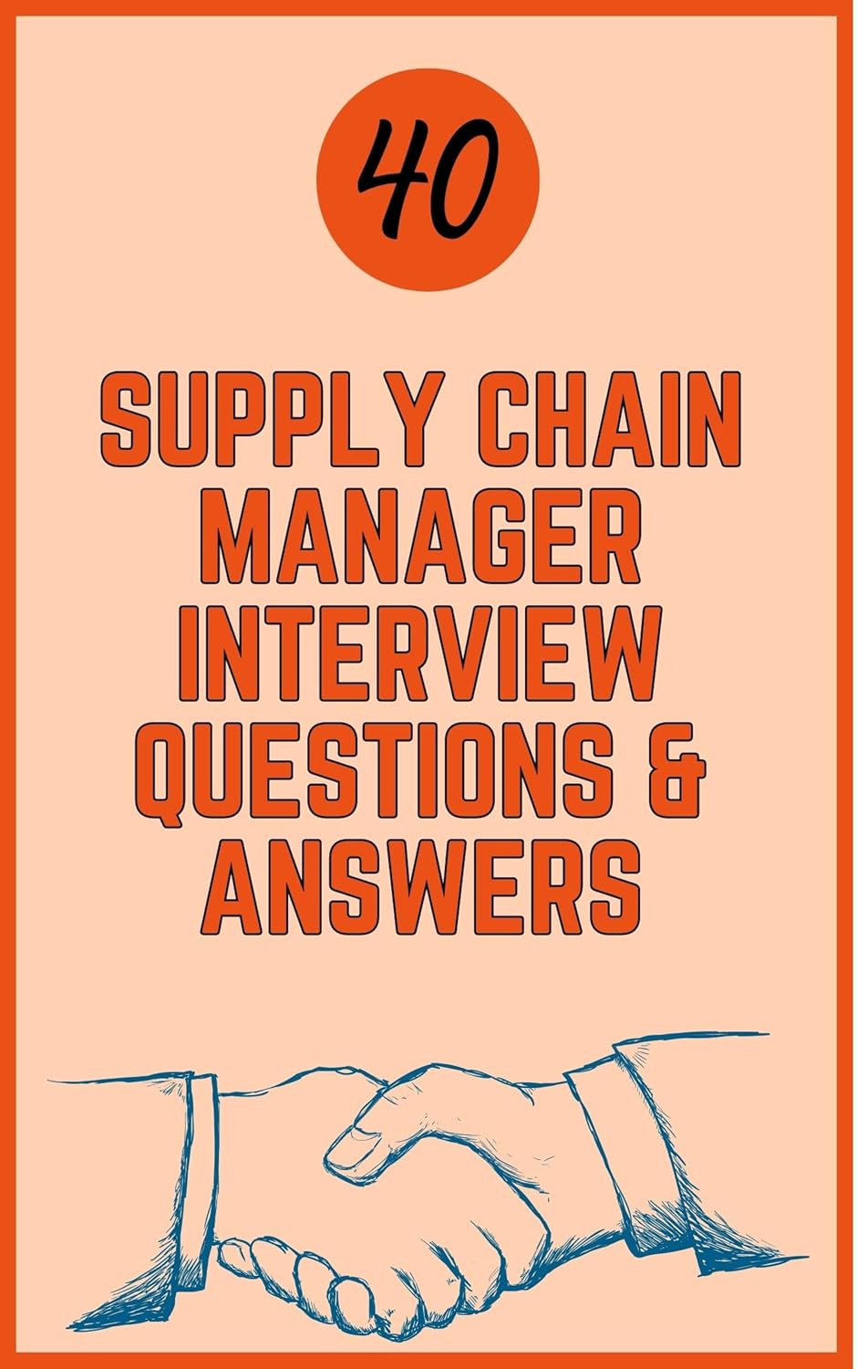40 Supply Chain Manager Interview Questions & Answers: Comprehensive Guide with Sample Responses ...