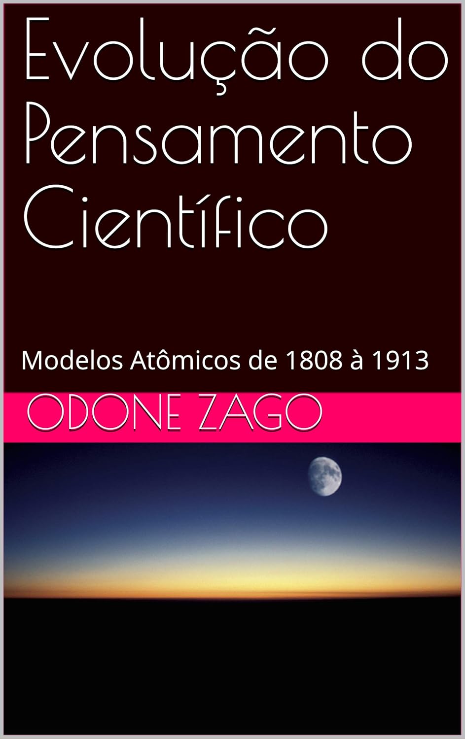 Evolução do Pensamento Científico: Modelos Atômicos de 1808 à 1913 ...