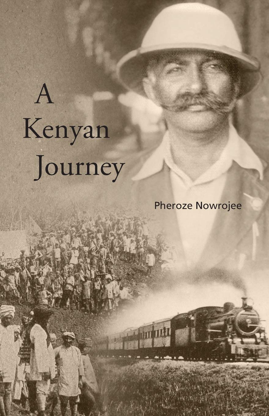 A Kenyan Journey: Nowrojee, Pheroze: 9789966736062: Amazon.com: Books