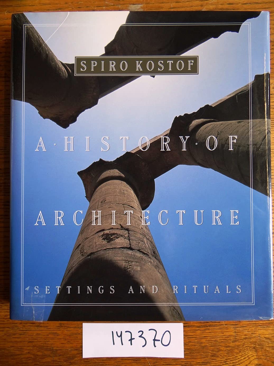 A History of Architecture: Settings and Rituals: Spiro Kostof, Gregory ...