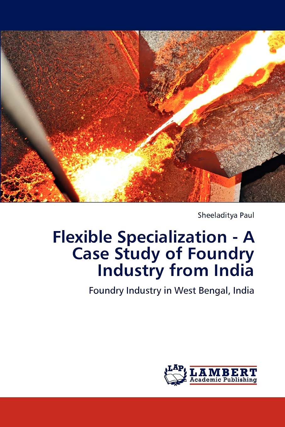 Flexible Specialization - A Case Study of Foundry Industry from India ...