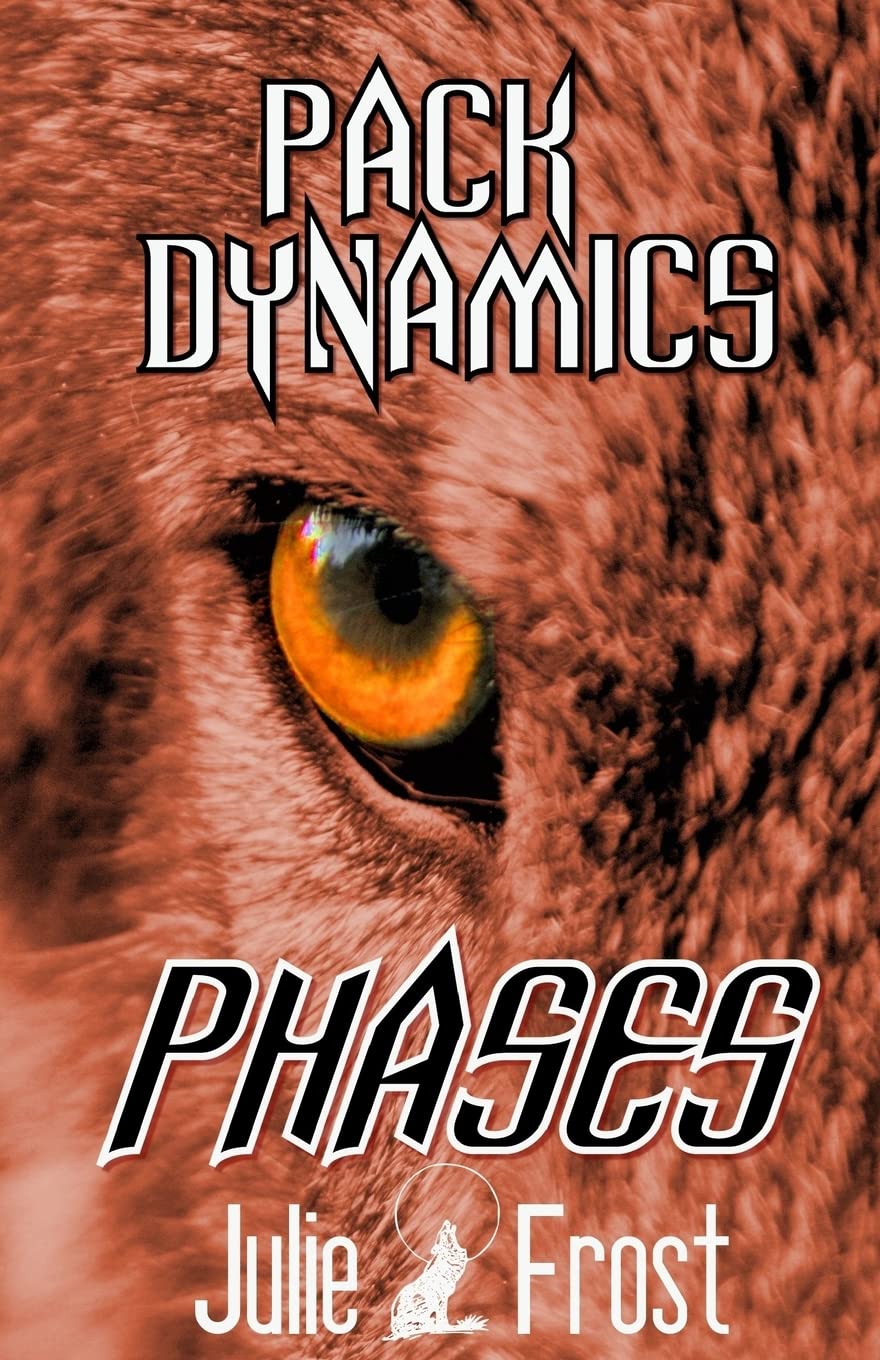 Pack Dynamics: Phases: Frost, Julie: 9781723113659: Amazon.com: Books