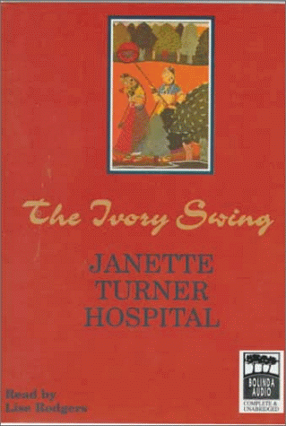 The Ivory Swing: Hospital, Janette Turner, Rodgers, Lise: 9781863407151 ...