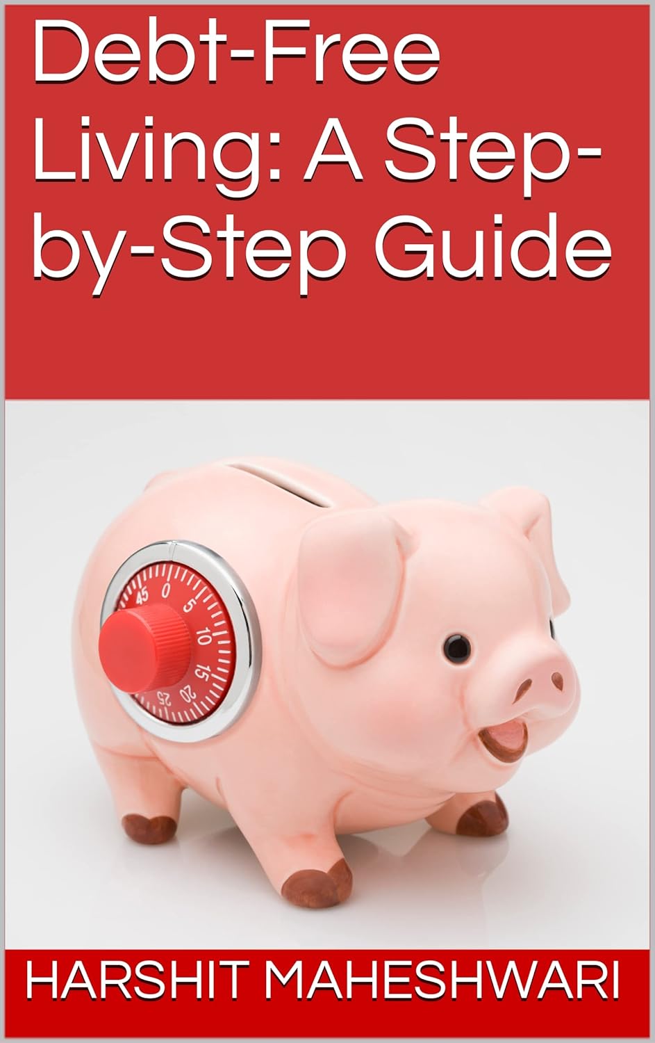 Amazon.com: Debt-Free Living: A Step-by-Step Guide eBook : Maheshwari ...