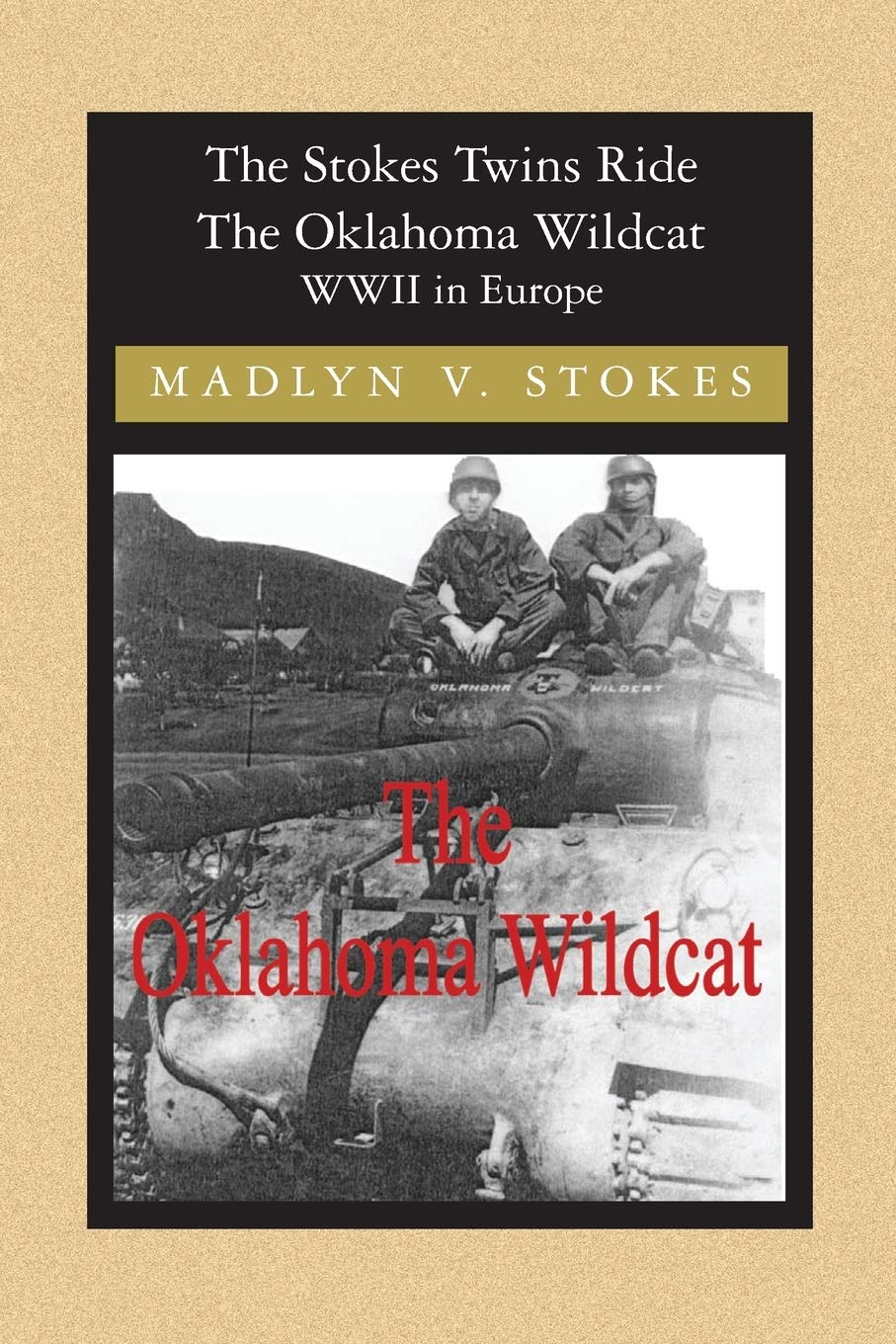 The Stokes Twins Ride The Oklahoma Wildcat: WWII in Europe: Stokes ...