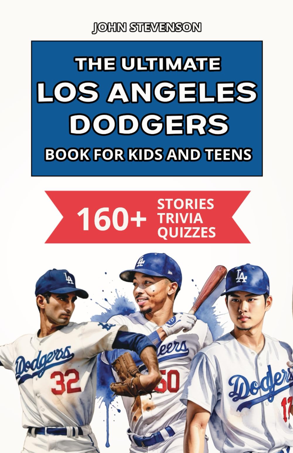 Amazon.com: The Ultimate Los Angeles Dodgers Book For Kids And Teens ...