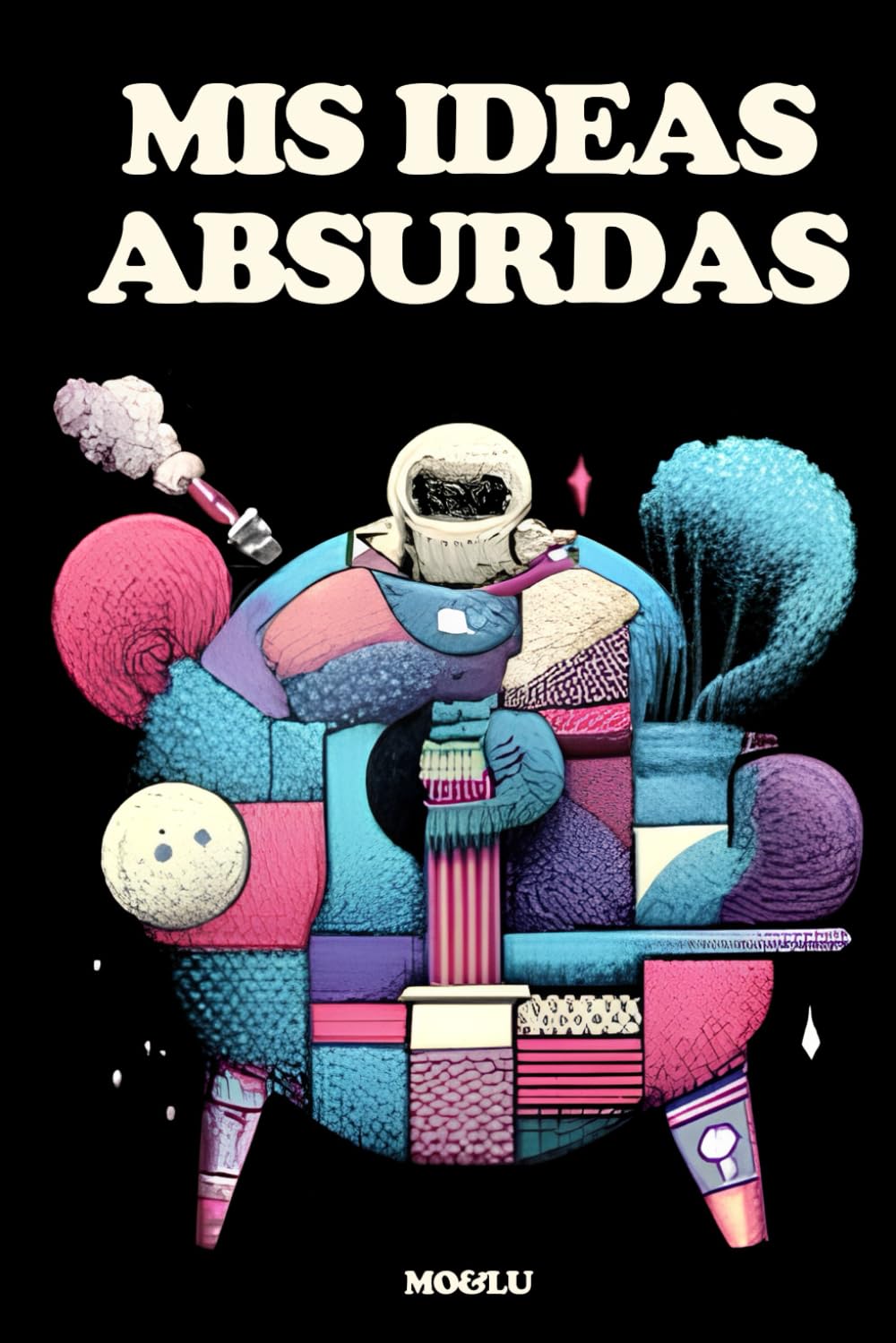 Amazon.com: Mis Ideas Absurdas: El cuaderno de los genios ...