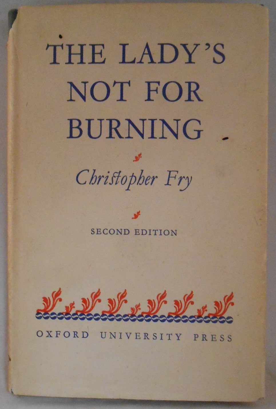 The Lady's Not for Burning; a Comedy: Christopher Fry: Amazon.com: Books
