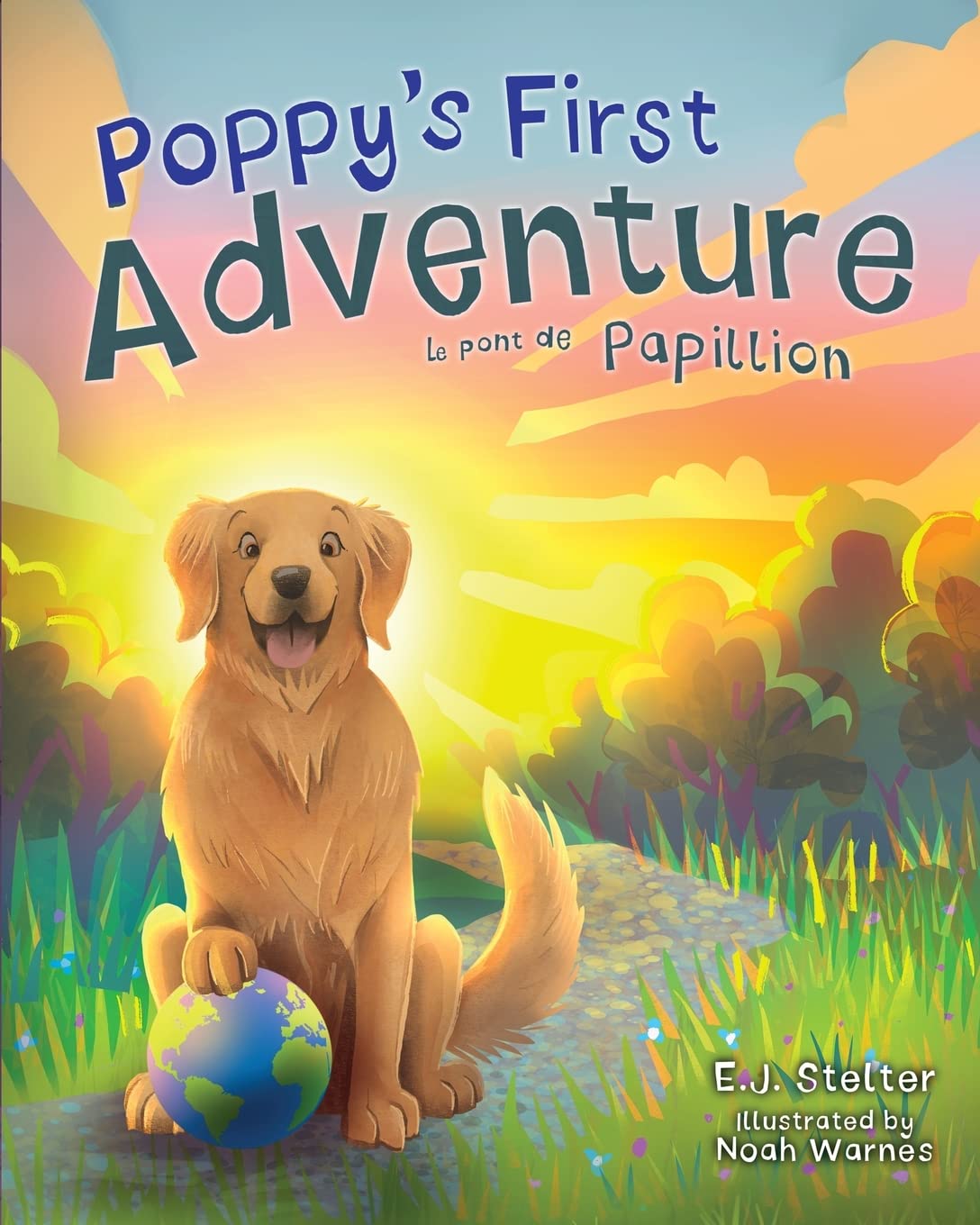 Poppy's First Adventure: Le Pont de Papillion (Poppy's Adventures): Stelter, E.J., Warnes, Noah ...