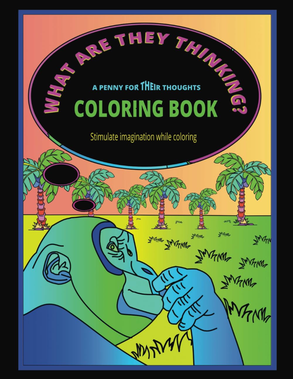 Amazon.com: What are they thinking? Coloring Book: A Penny For Their ...