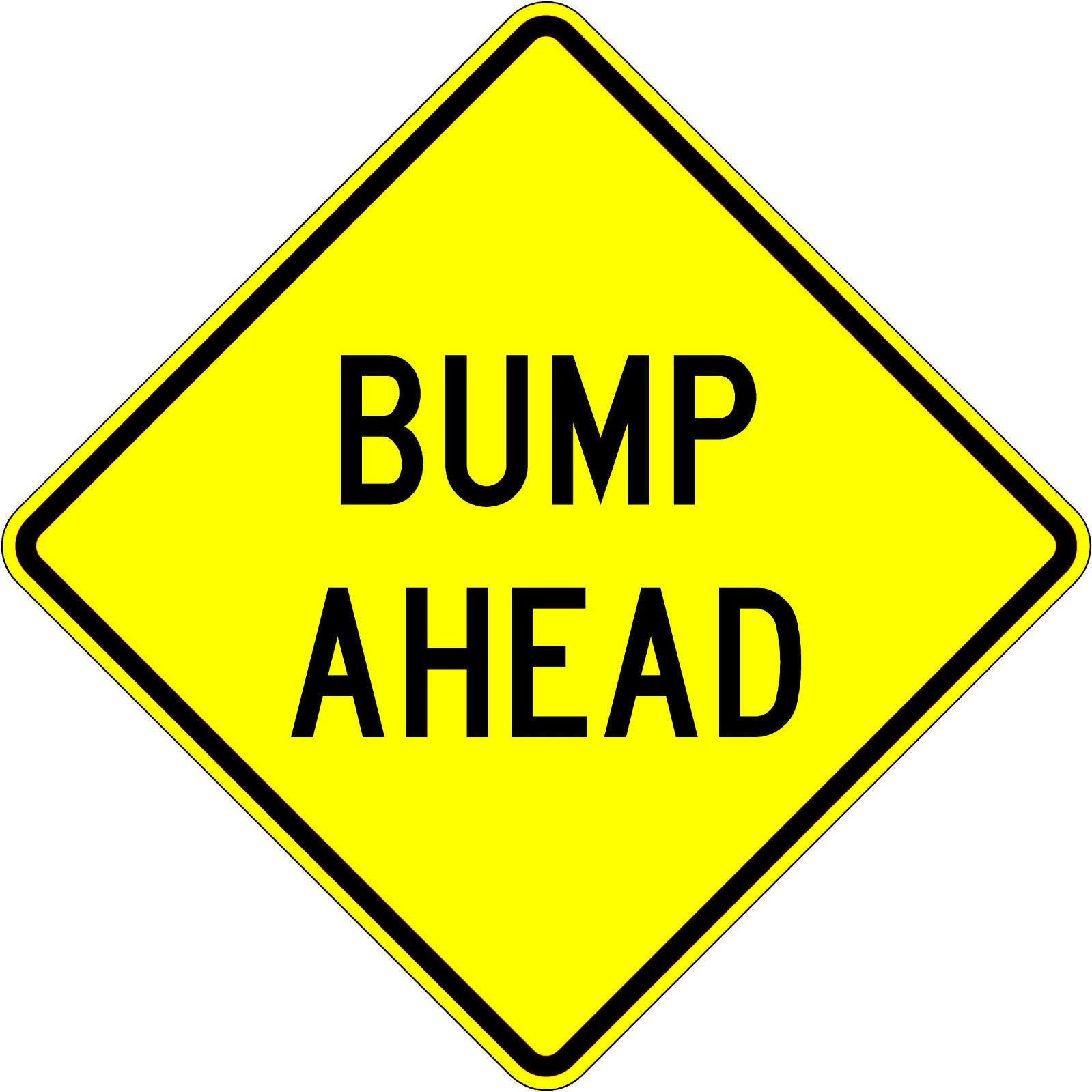 Amazon.com: Municipal Supply and Sign Co Bump Ahead Road Sign - 24 X 24 ...