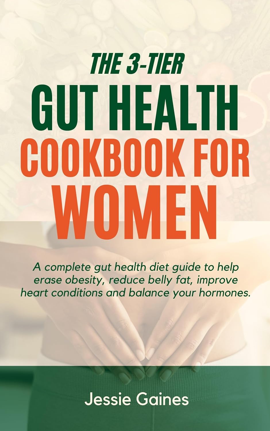 The 3-Tier Gut Health Cookbook For Women: A complete gut health diet ...