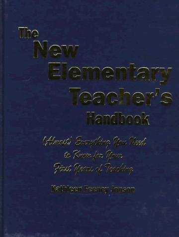 Buy The New Elementary Teacher′s Handbook: (Almost) Everything You Need ...