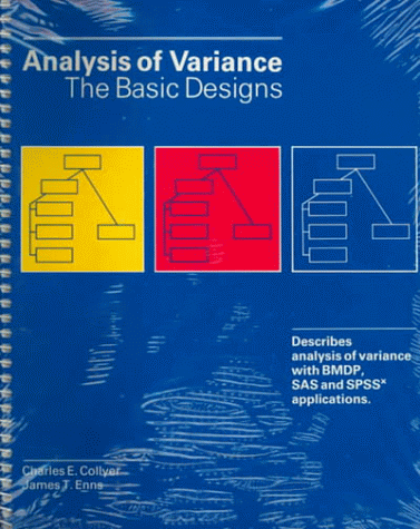 Analysis of Variance: The Basic Designs: Collyer, Charles E ...