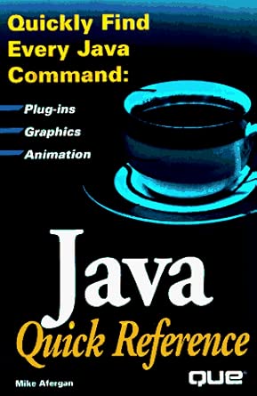 Java Quick Reference: Afergan, Michael M.: 9780789708687: Amazon.com: Books