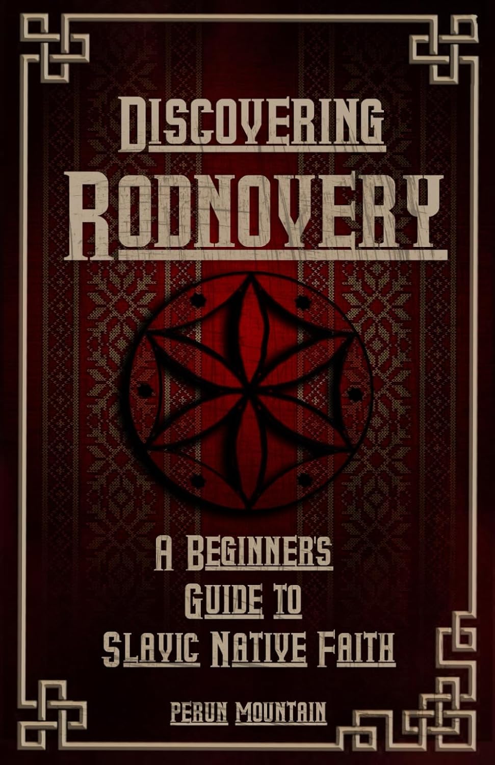 Discovering Rodnovery: A Beginners Guide to Slavic Native Faith ...