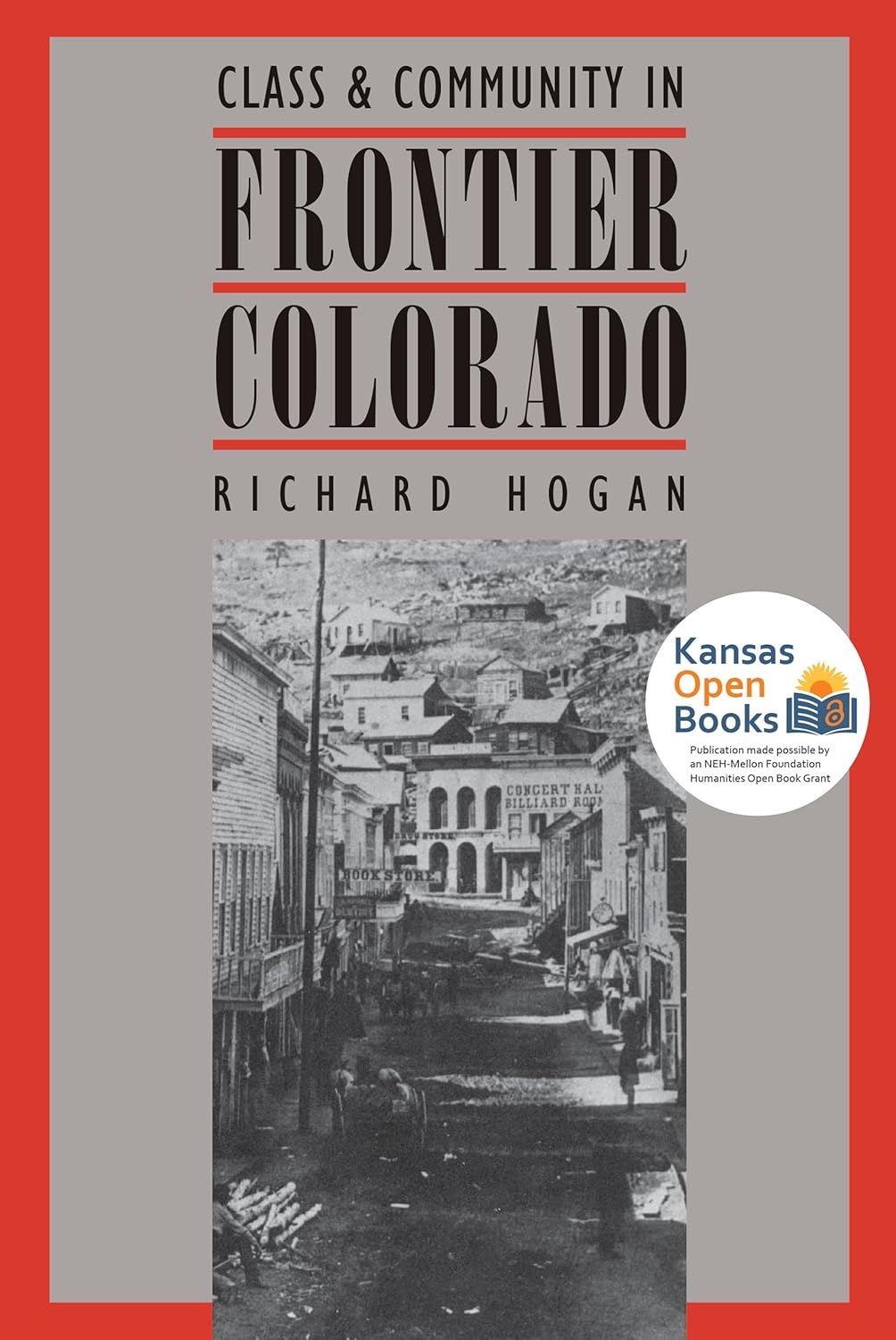 Class and Community in Frontier Colorado (Studies in Historical Social ...