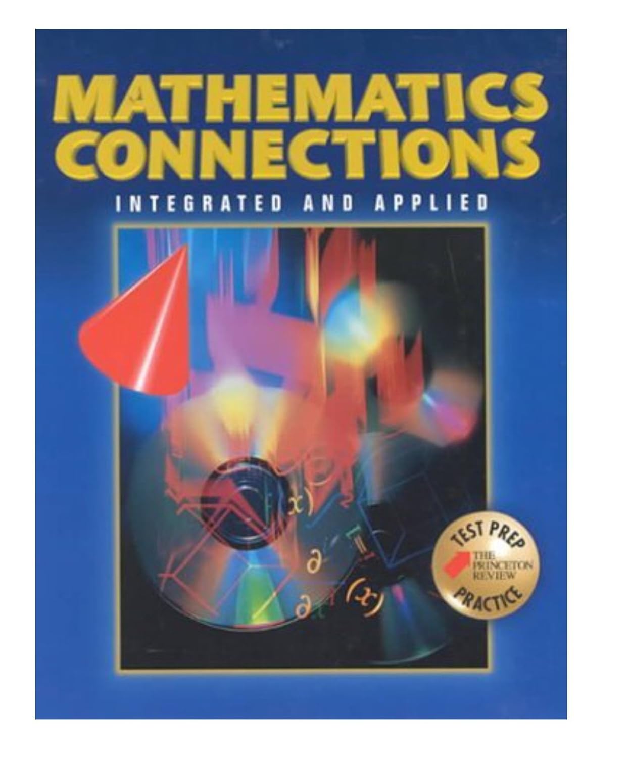 Mathematics Connections - Integrated and Applied (Mathematics Connections Integrated and Applied ...